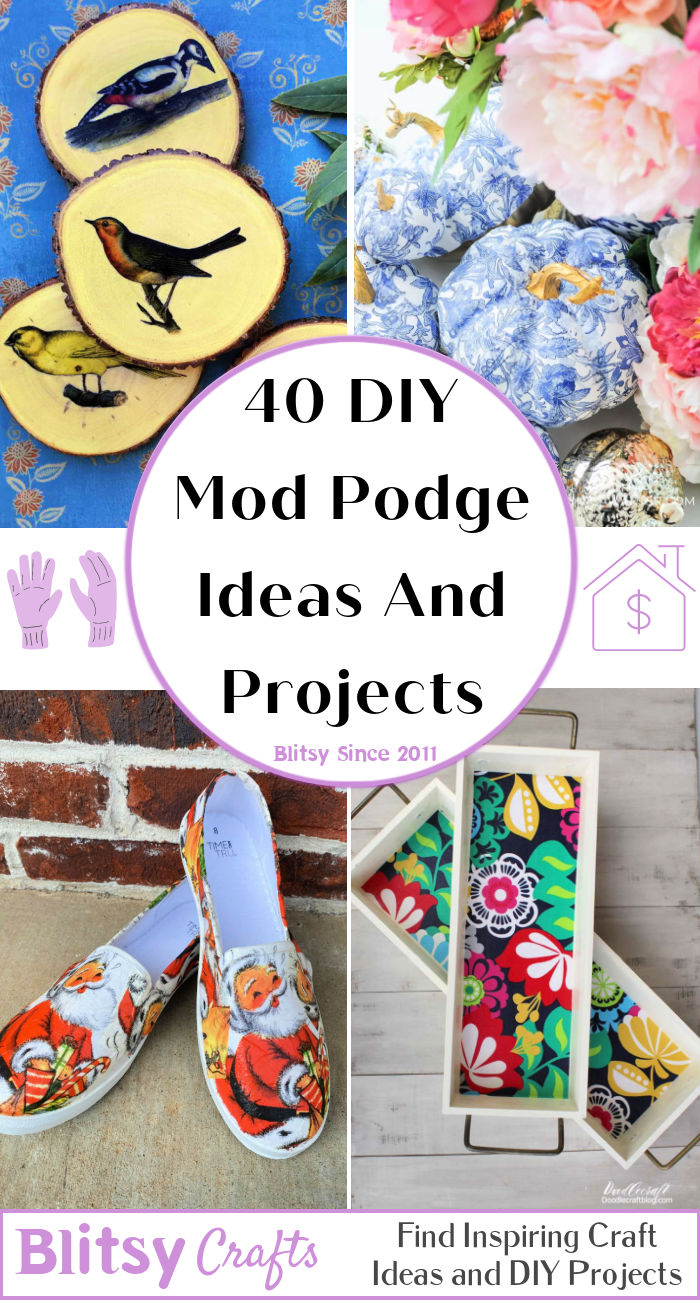 40 Amazing Mod Podge Projects (Ultimate Collection) - Blitsy