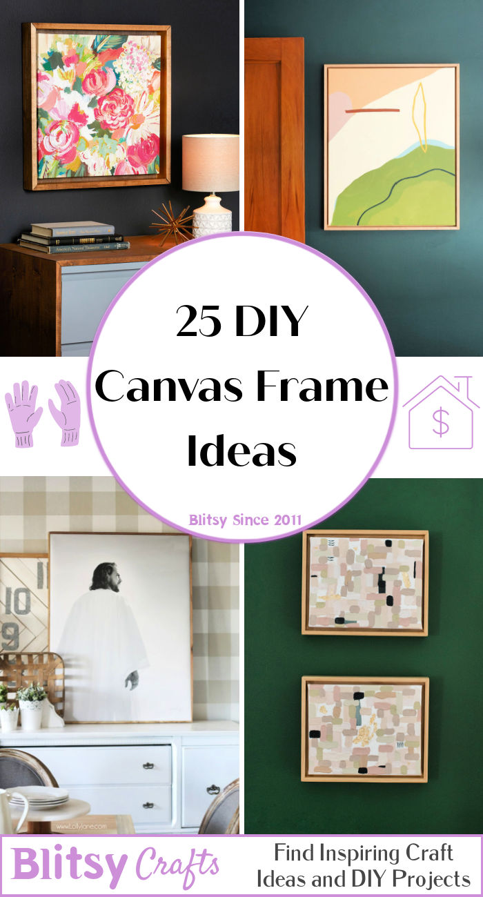 DIY Canvas Frame (25 Ideas) - Blitsy